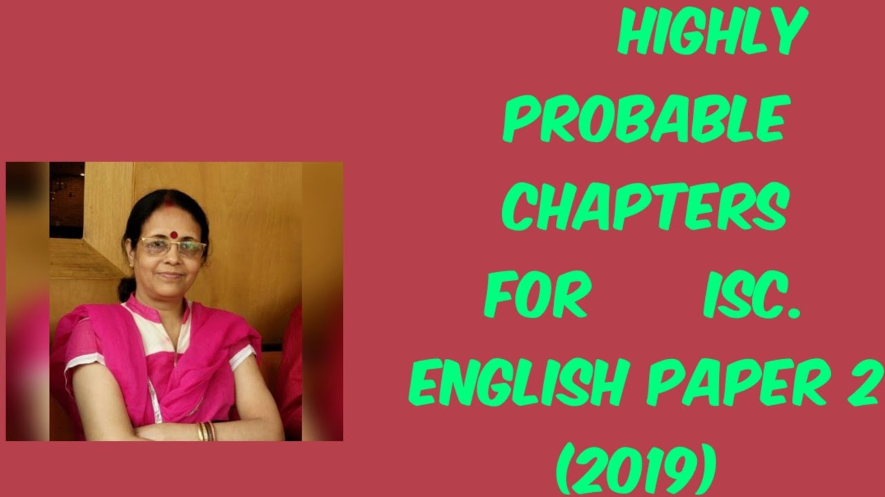 HIGHLY PROBABLE CHAPTERS FOR ISC 2019( ENGLISH PAPER 2) - YouTube