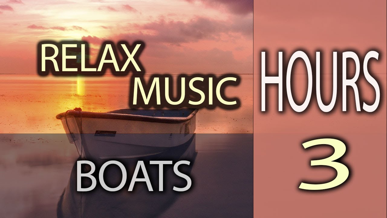 Relaxing music: Boats, piano, guitar, cello. Music for study ...