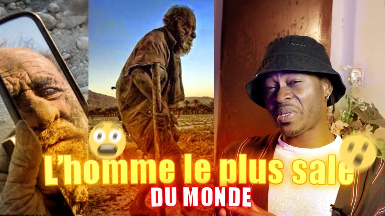 Vale Amou Haji, l'homme le plus sale du monde - Qui ne s'est pas lavé ...
