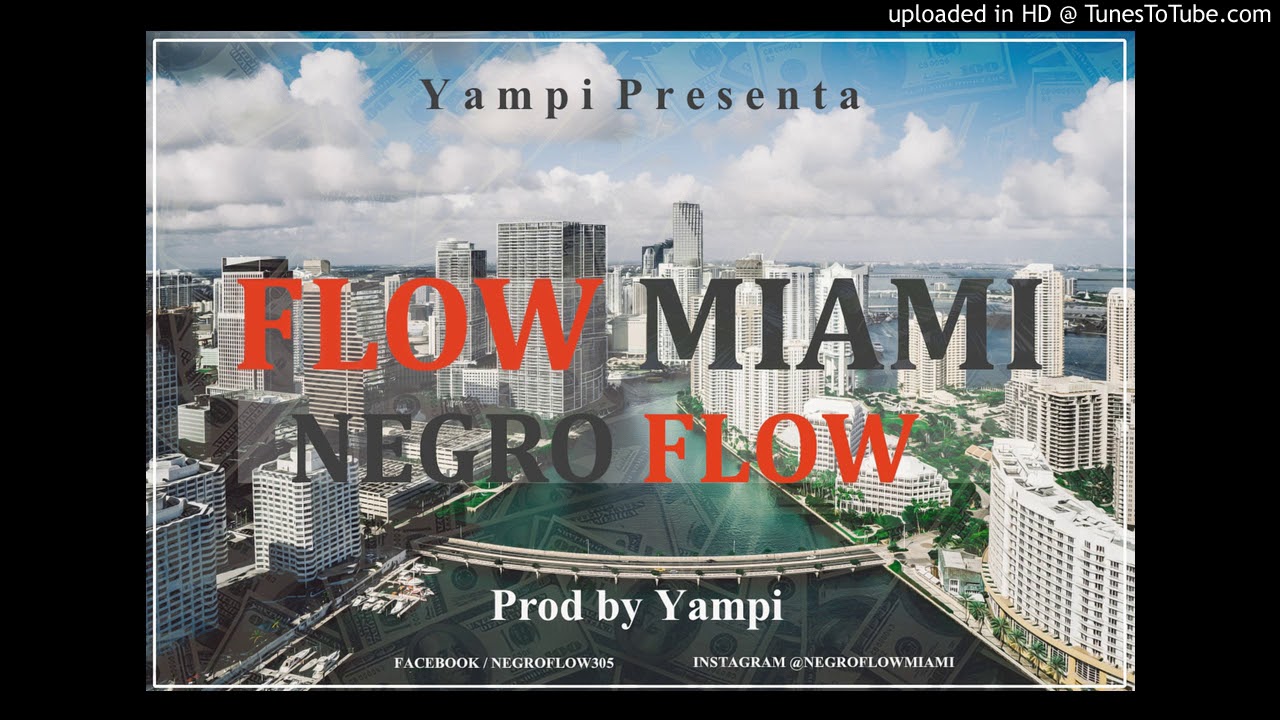Flow Miami Negro Flow (Prod.By Yampi Full) - YouTube