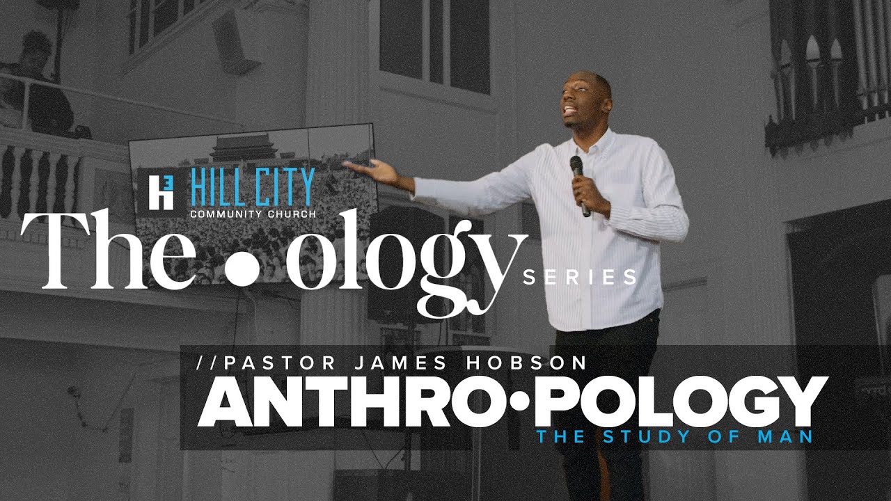 The•ology Pt. 2 // Pastor James Hobson - Anthro•pology - YouTube