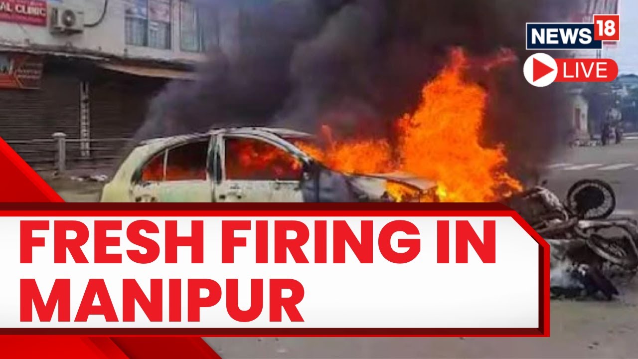 Manipur Violence: Fresh Firing in Sugnu | Manipur Violence News ...