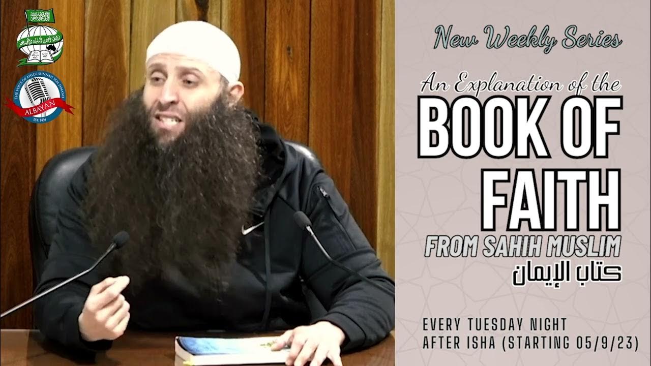 NEW WEEKLY SERIES: An Explanation of Kitab Al-Iman (Faith) from Sahih ...