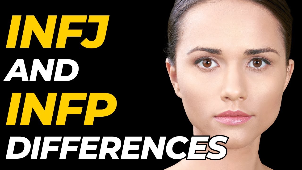 5 Differences Between INFP and INFJ Personality Types - YouTube