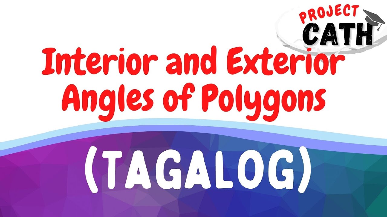 Interior and Exterior Angles of Polygons (Tagalog) - YouTube
