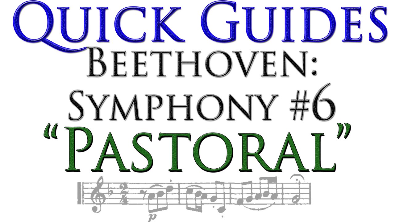 Beethoven's "Pastoral" Symphony: Quick Guide - YouTube