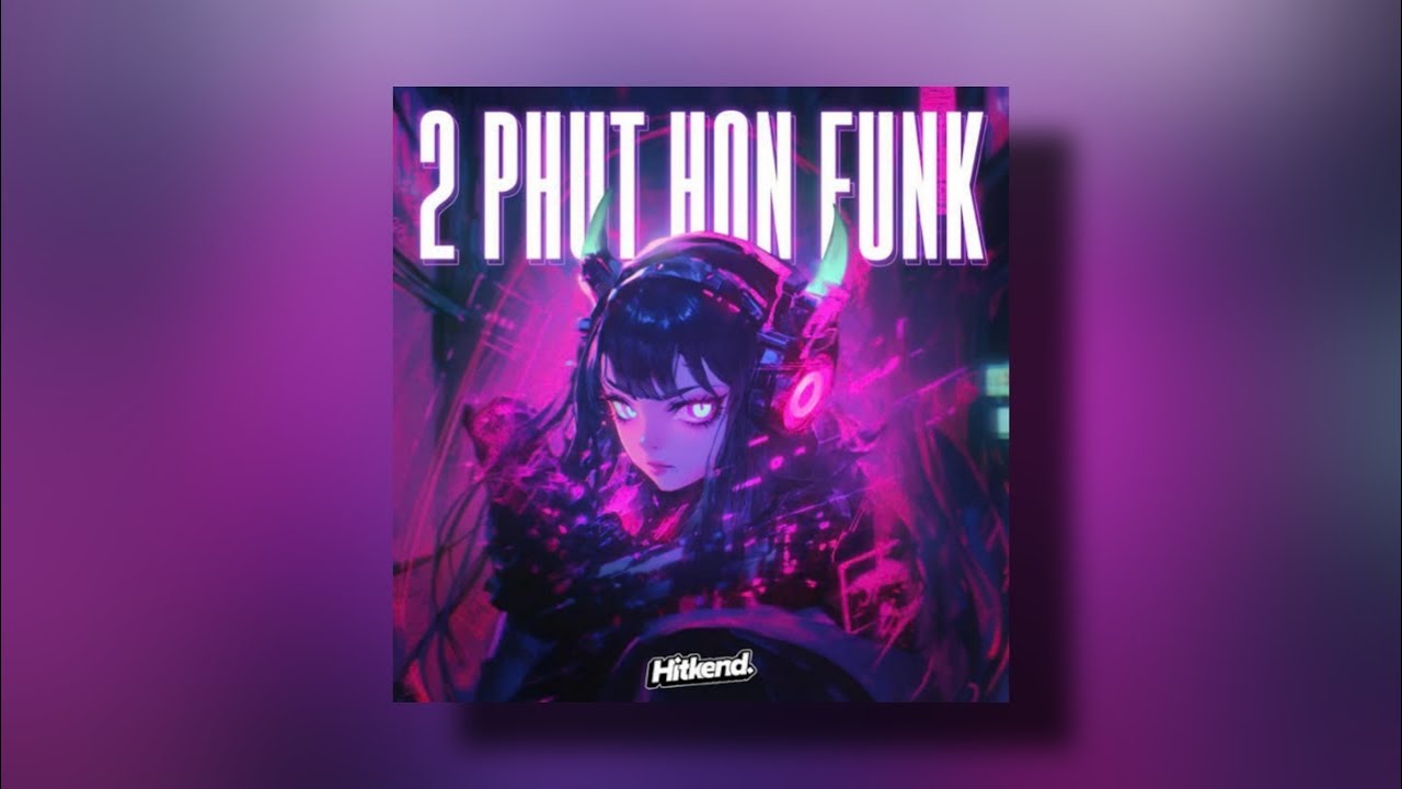 2 PHUT HON FUNK (Slowed - Reverb) - MGD X KHANGMXNE - YouTube