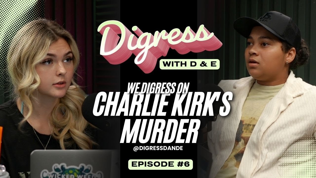 We Digress on Charlie Kirk's Murder - YouTube