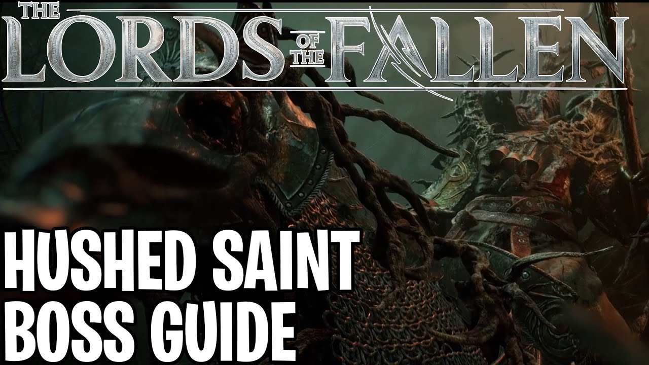 Lords of the Fallen (2023) | The Hushed Saint Boss Fight Guide - YouTube