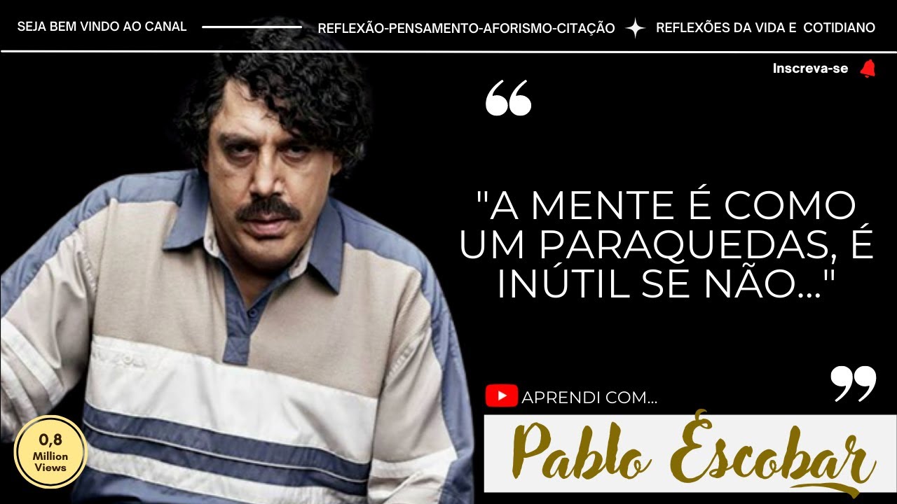 AS MELHORES FRASES DE PABLO ESCOBAR, O NARCO MAIS FAMOSO DO MUNDO ...