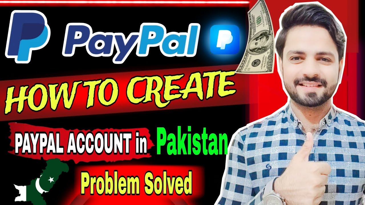 How To Create PayPal Account In Pakistan Step By Step | PayPal In ...