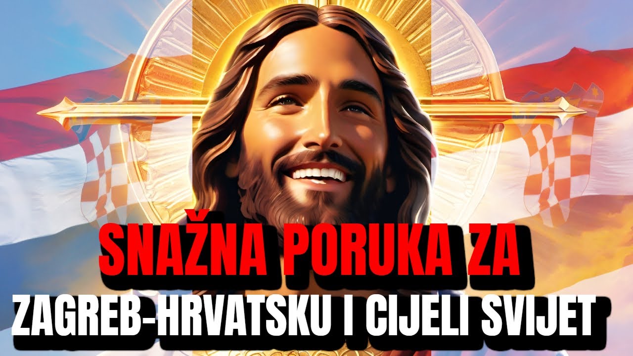 SNAŽNA PORUKA ZA ZAGREB-HRVATSKA I CIJELI SVIJET DANAS 2025 - YouTube