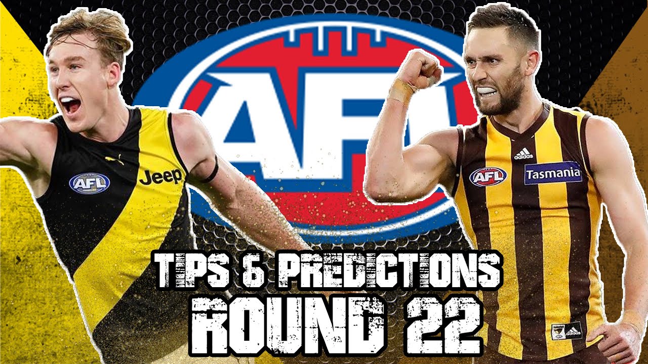 AFL ROUND 22 2022 TIPS/PREDICTIONS (Discussion, Team Lineups, Tips ...