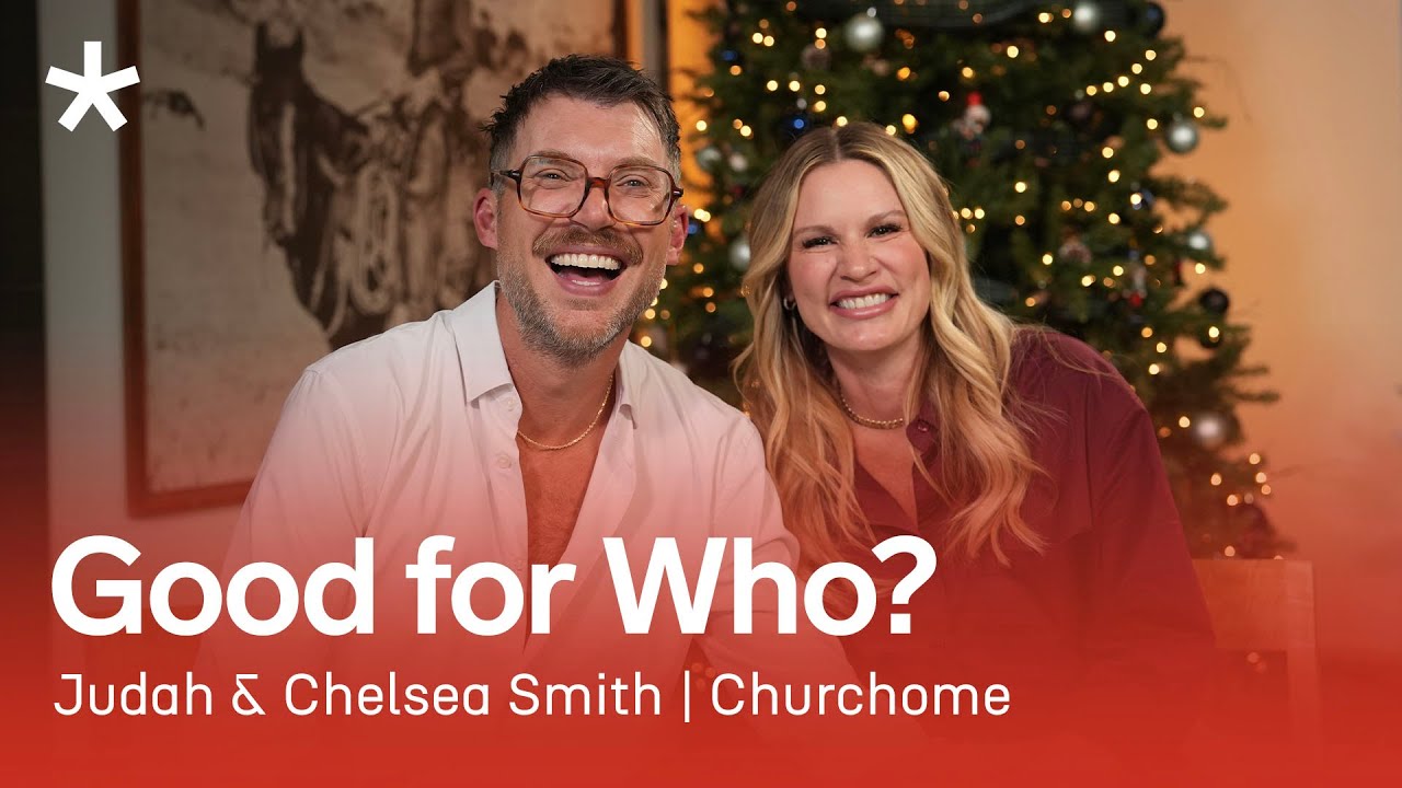 Good For Who | Judah & Chelsea Smith - YouTube
