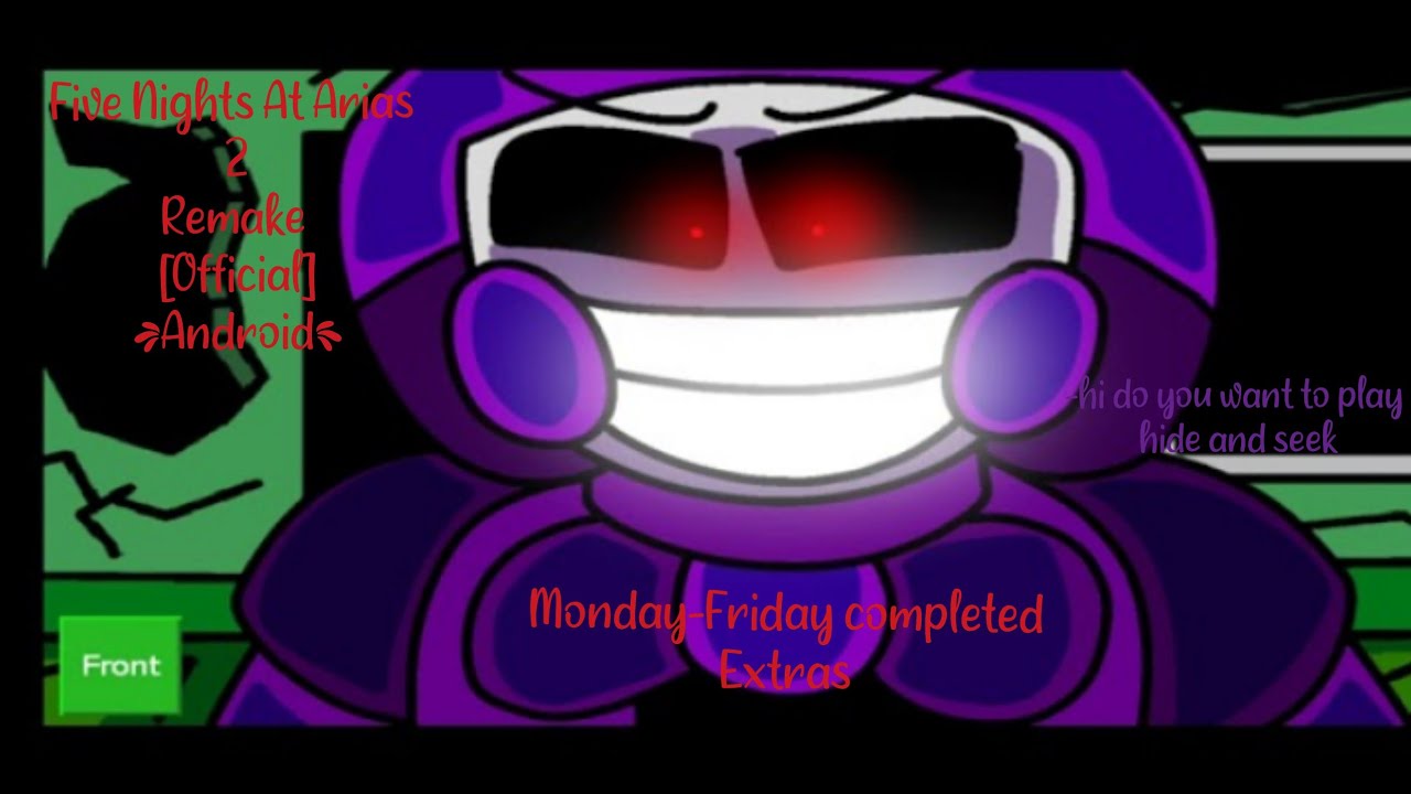 (Five Nights At Arias 2 Remake [Android])(Monday-Friday completed ...