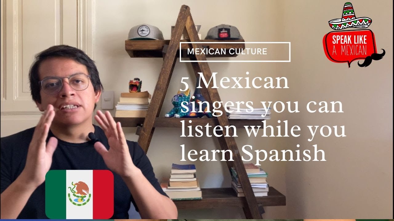 5 Mexican singers you can listen while you learn Spanish - YouTube