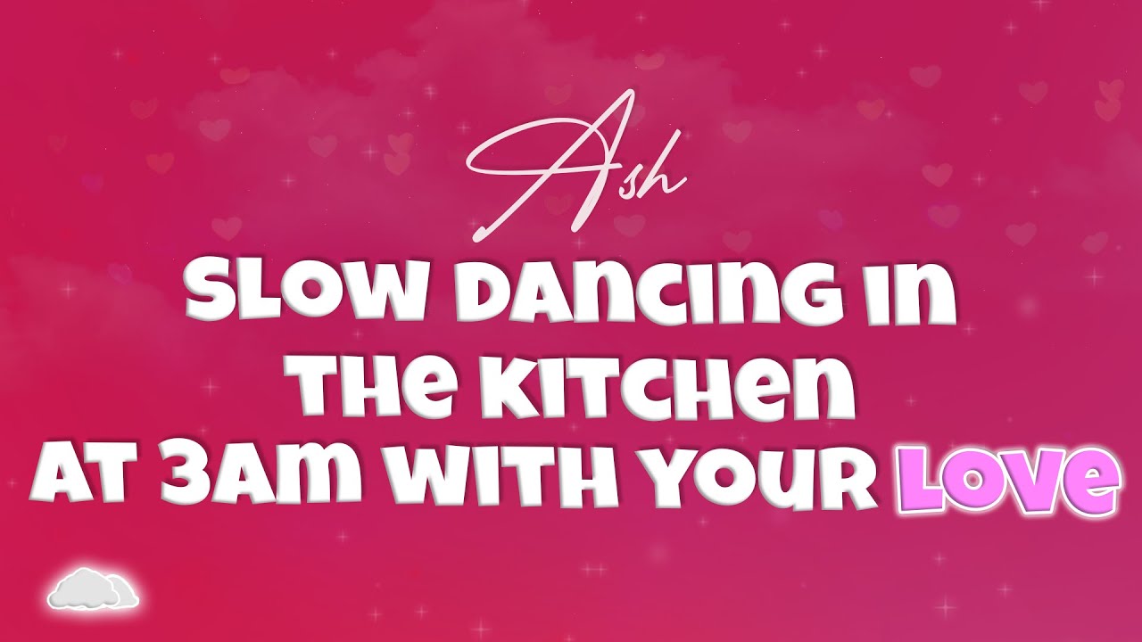 Dancing in the kitchen at 3am with your love | Asmr boyfriend [slow ...