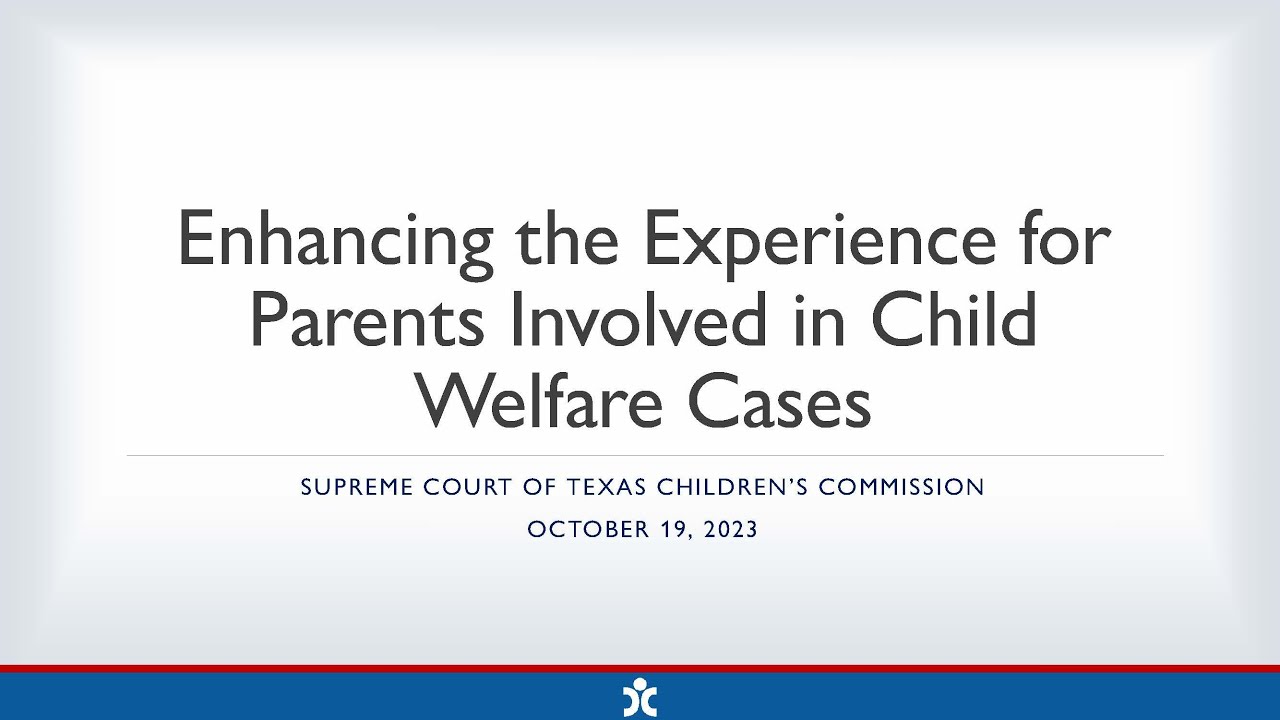 CC On-Demand MCLE: Enhancing the Experience of Parents in Child Welfare ...