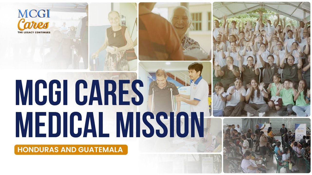 Honduras and Guatemala: MCGI Cares Medical Mission | MCGI Cares - YouTube