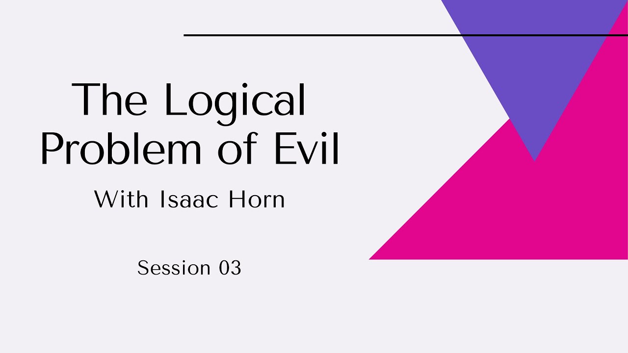 The Logical Problem Of Evil Apologetics Class YouTube the-logical-problem-of-evil-apologetics-class-youtube