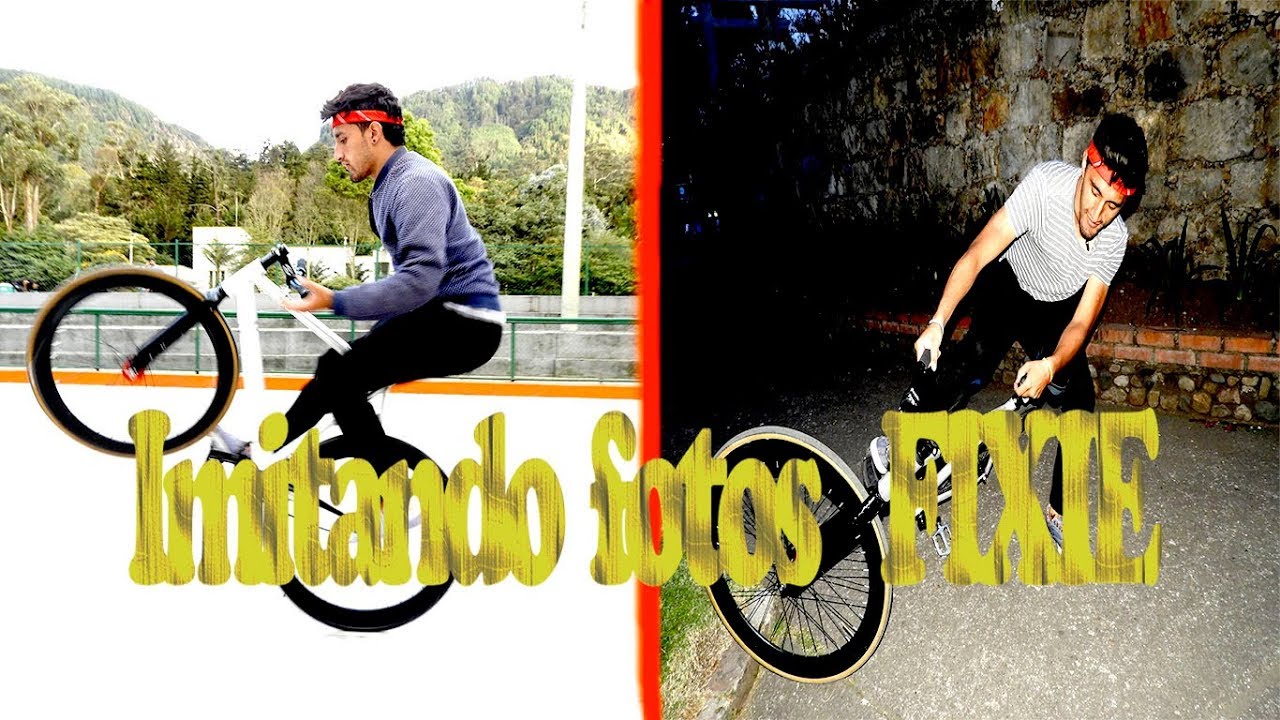 Imitando fotos en FIXIE // Fixed Gear// The Crazy Boy - YouTube