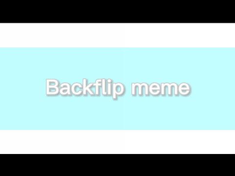 Backflip meme||Original||Gacha club - YouTube