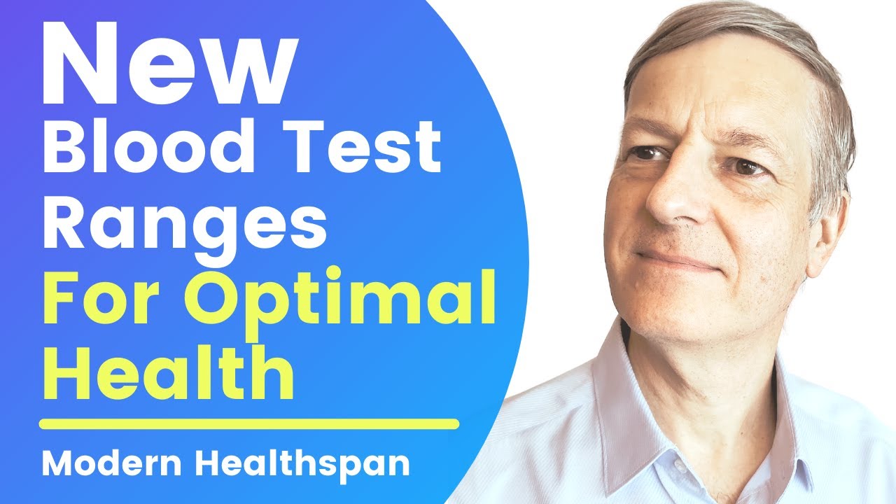 New Blood Test Ranges For Optimal Health | Modern Healthspan - YouTube