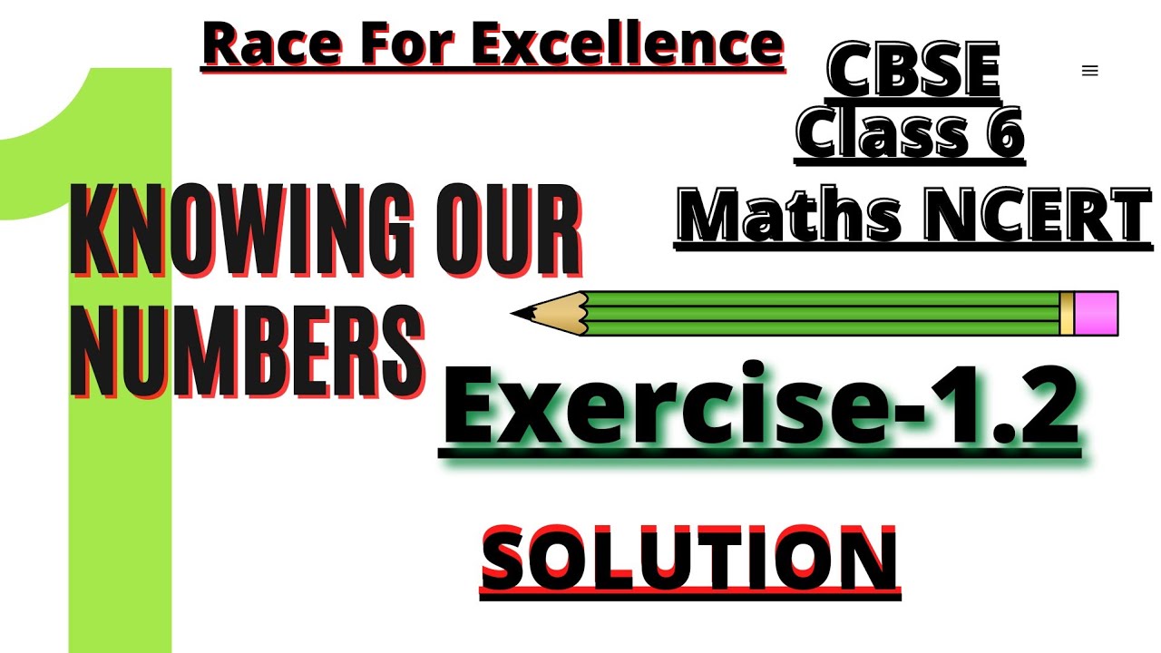 CBSE CLASS-6 MATHS NCERT SOLUTION || KNOWING OUR NUMBERS|| CHAPTER-1 ...