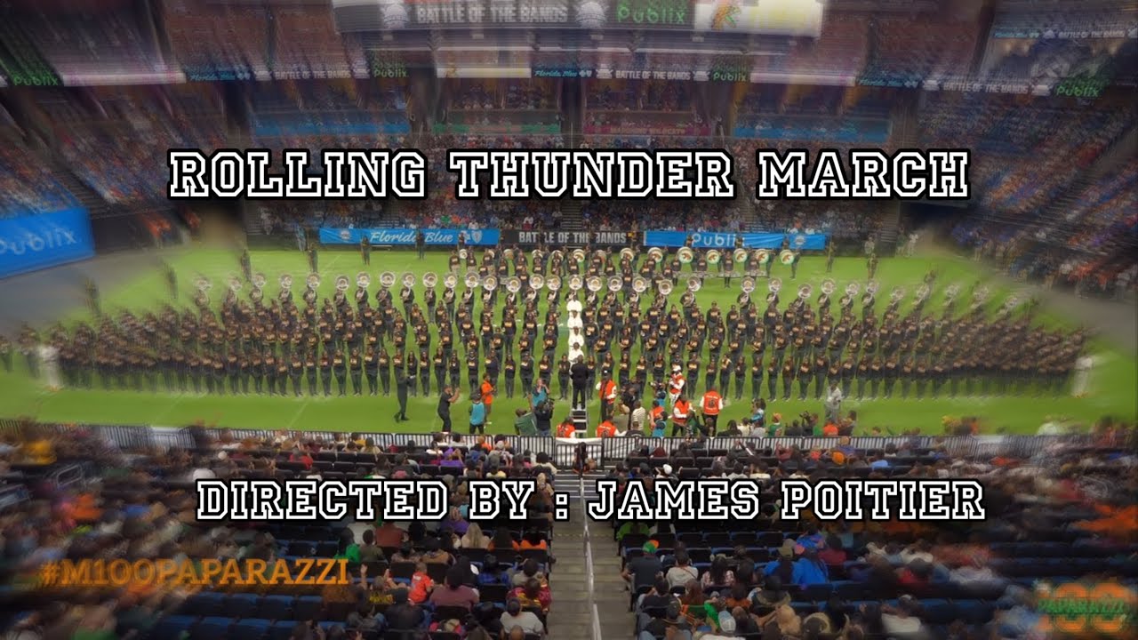 Famu Marching 100 | "Rolling Thunder March" Featuring James Poitier ...