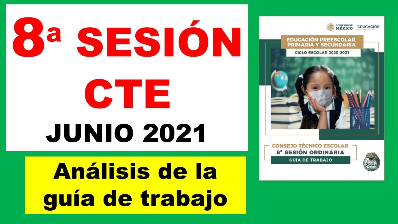 Análisis Octava sesión CTE guía de Consejo Técnico Escolar junio 2021 - YouTube