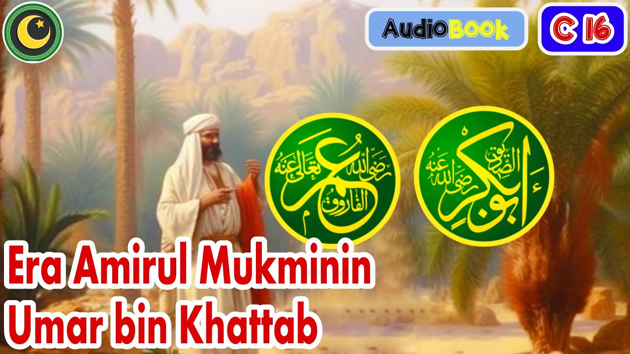 Audiobook Ide-ide Penting Umar bin Khattab - Era Amirul Mukminin Umar | Peradaban Muslim - YouTube