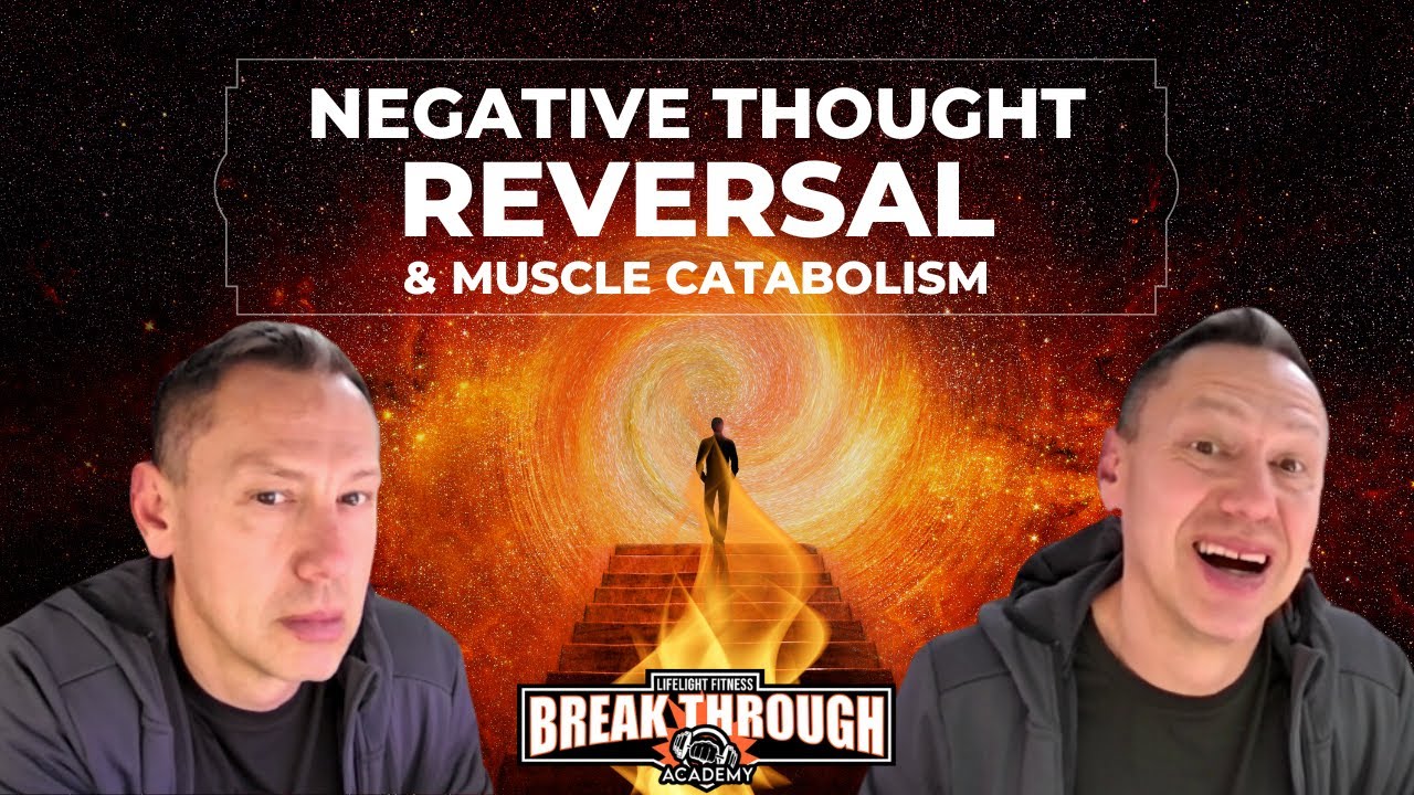 Reversing Negative Thinking (and Muscle Catabolism) - YouTube