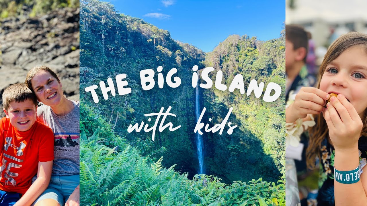 Visiting THE BIG ISLAND with Kids || Packed with Tips, Tricks ...