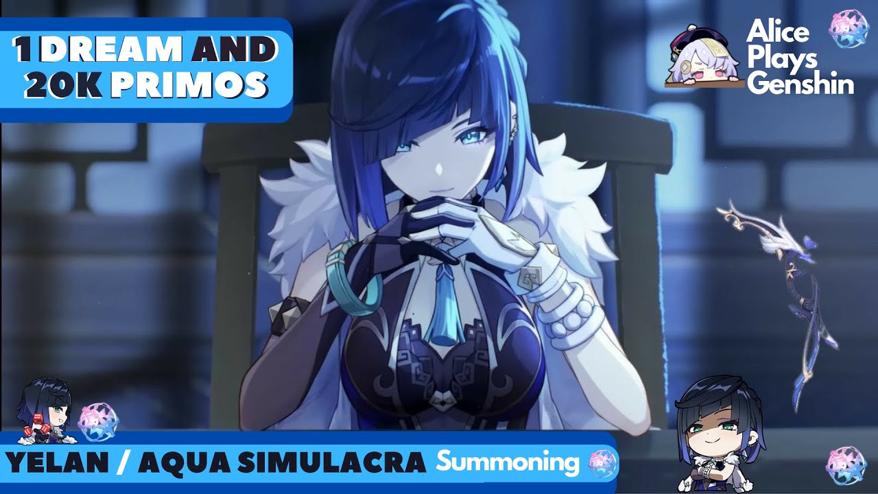 I spent all my PRIMOS for Boss Lady YELAN & AQUA SIMULACRA |Summoning ...