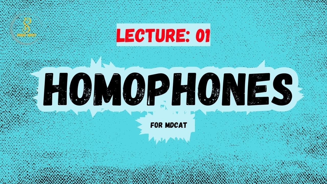 Homophones | lecture 01 | Prepare for MDCAT English and Logical ...