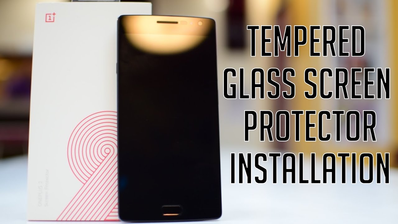 OnePlus 2 Tempered Glass Installation (Essentials #1) - YouTube