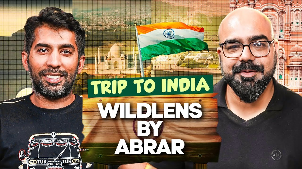 Wildlens by Abrar | Trip to India 🇮🇳 Part 2 | Junaid Akram's Podcast #162 - YouTube