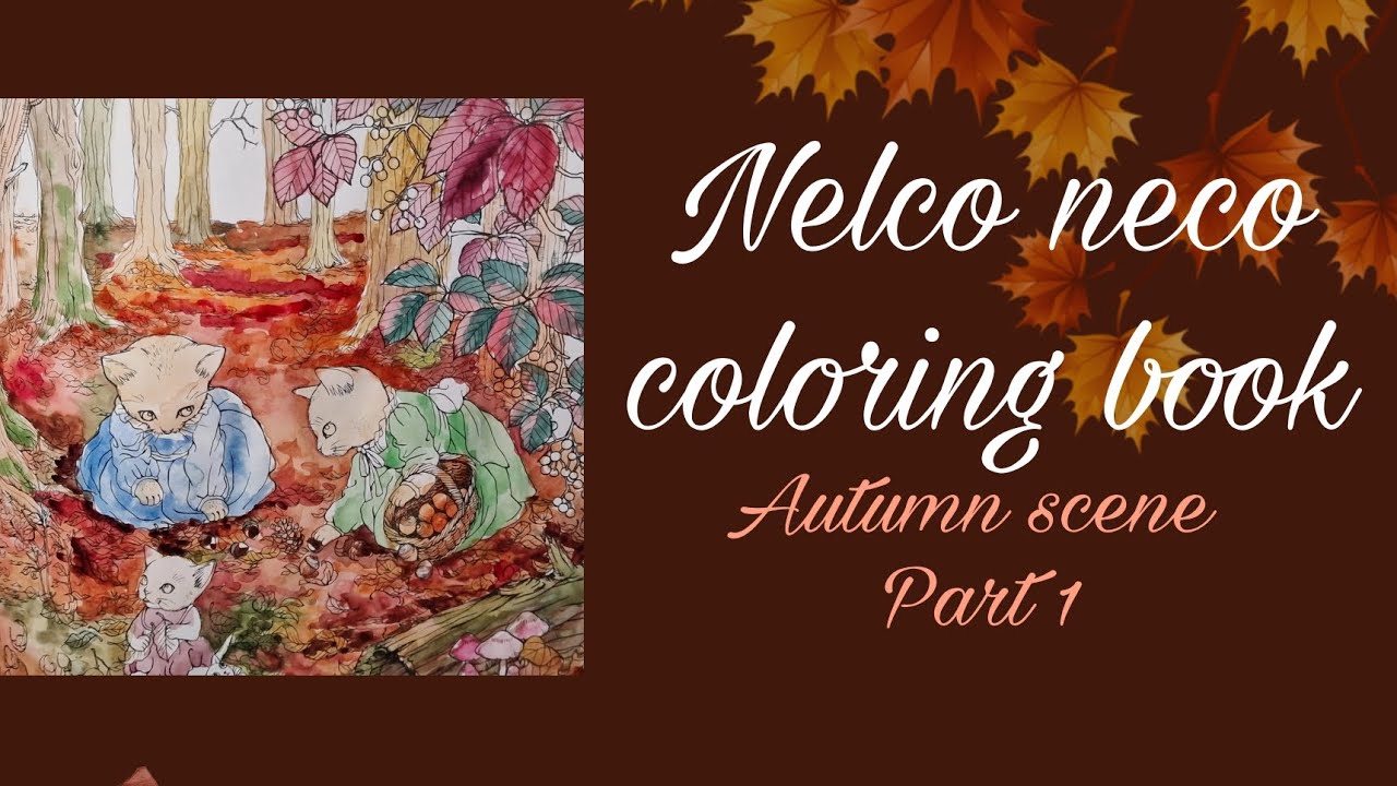 "Nelco neco" coloring book, autumn scene speed coloring part1 - YouTube