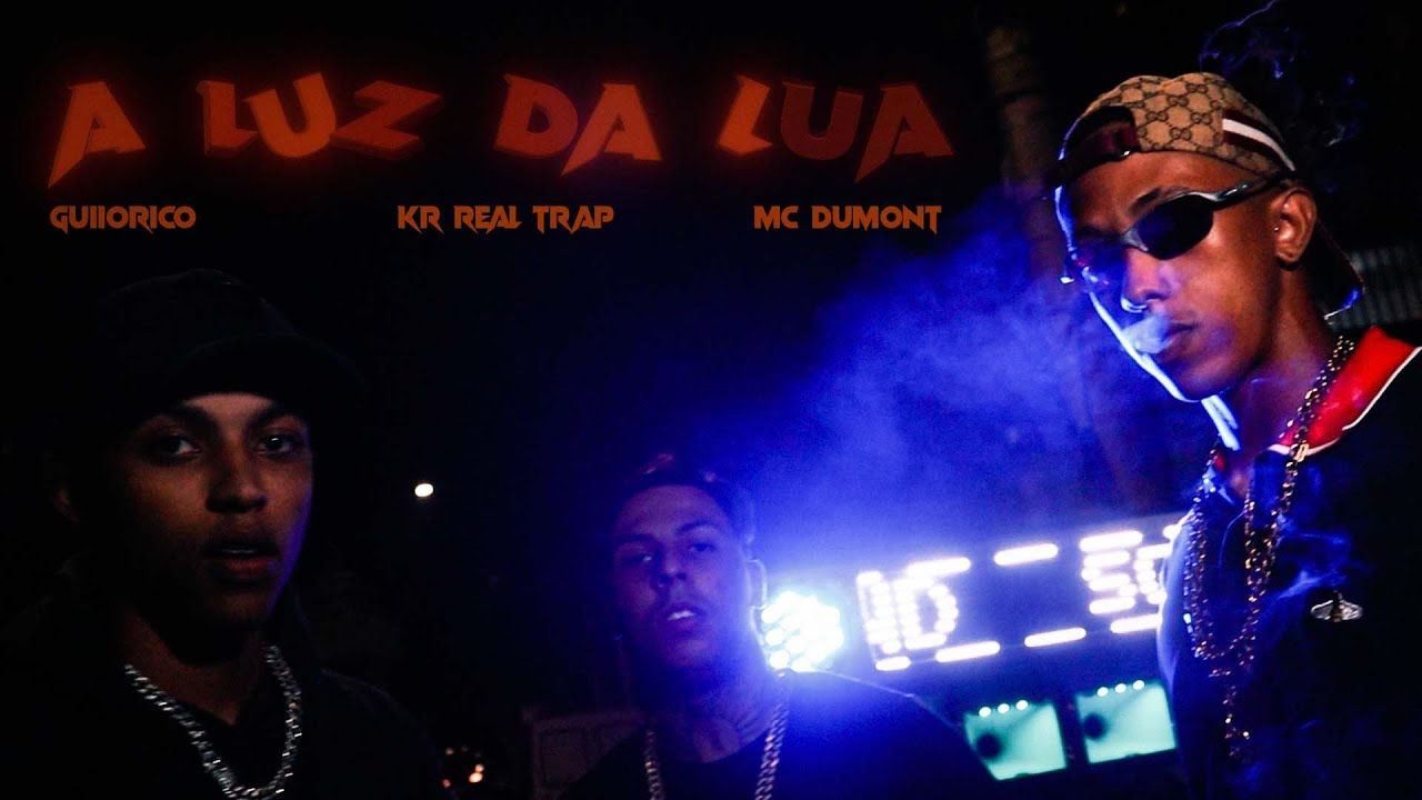 Guiiorico x KR Real Trap x Mc Dumont - Produto Do Morro - A Luz Da Lua ...