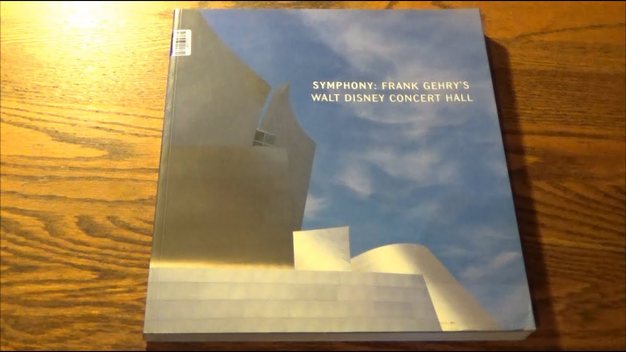 This Hall's Got CURVES - Symphony: Frank Gehry's Walt Disney Concert ...