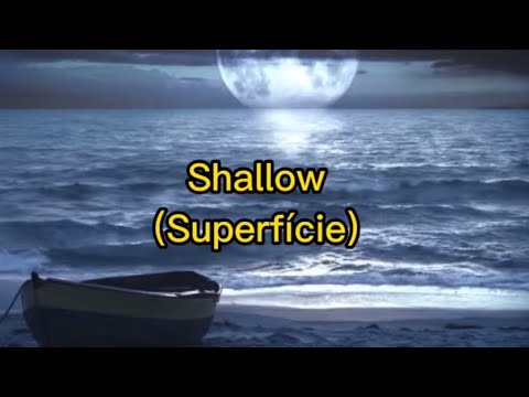 Shallow-Letra e tradução - YouTube