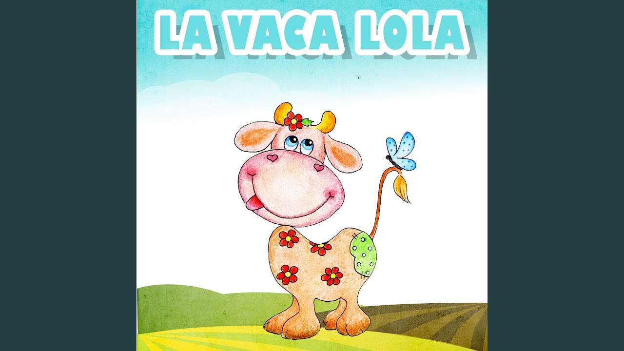 La Vaca Lechera - YouTube