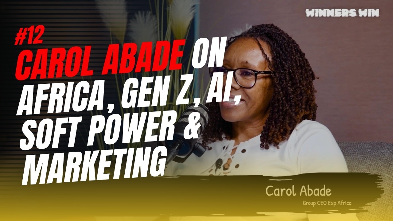 Ep12: Carol Abade on Africa’s Soft Power, AI, Gen Z & Marketing - YouTube