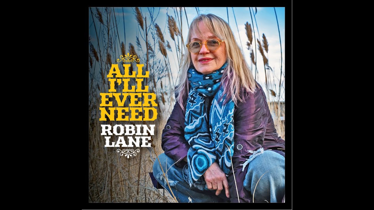 Robin Lane - "All I'll Ever Need" (Official) - YouTube
