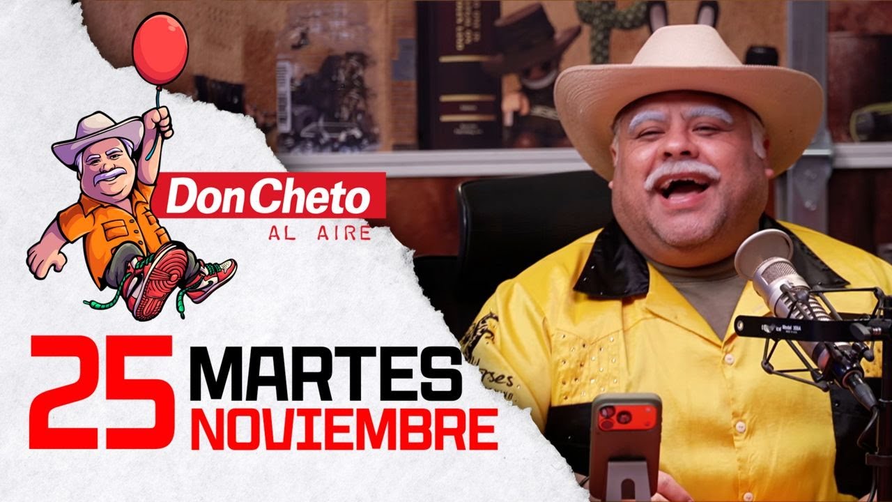 Don Cheto Al Aire Show del 25 de Noviembre de 2025 - YouTube