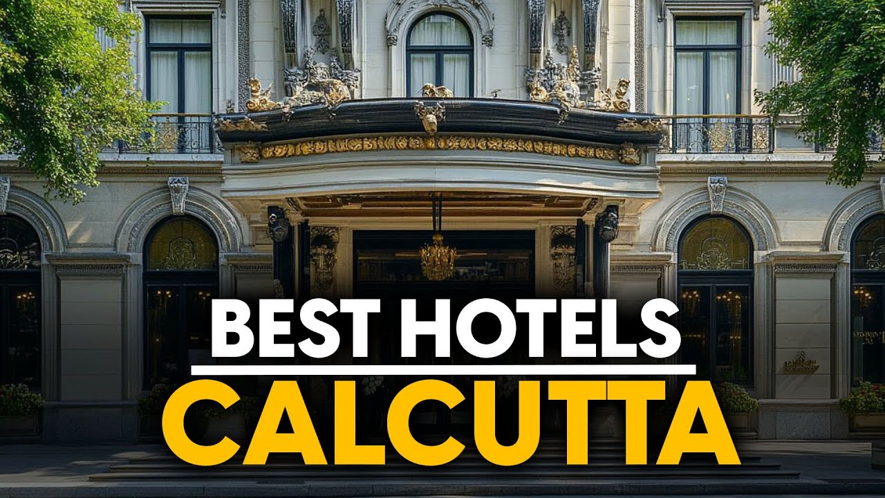 Best Hotels In Calcutta, India - Top 5 Picks For Any Budget - YouTube