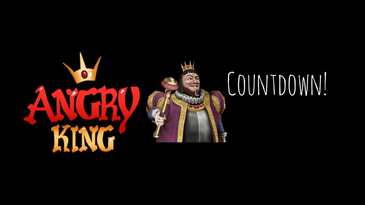 angry king countdown trailer is here - YouTube