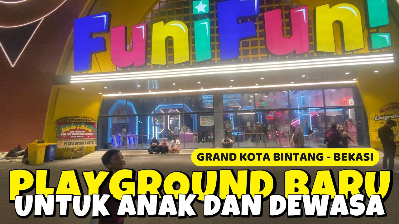 FuniFun! PLAYGROUND ANAK DAN DEWASA TERBESAR DI BEKASI - GRAND KOTA ...