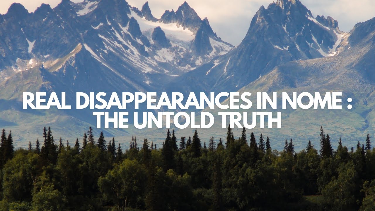 The Mystery of Nome, Alaska: Real Disappearances That Still Haunt This ...