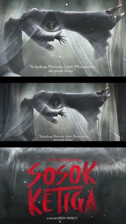 SINOPSIS PART 1 OFFICIAL TRAILER SOSOK KETIGA - YouTube